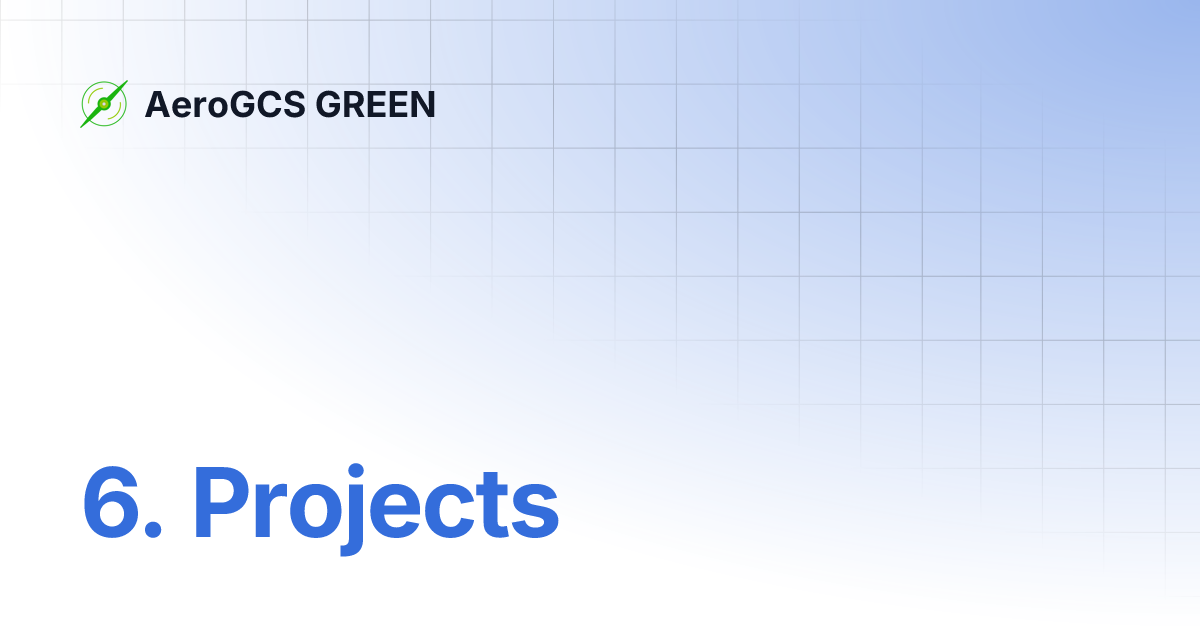 6. Projects | AeroGCS GREEN 6. Projects | AeroGCS GREEN